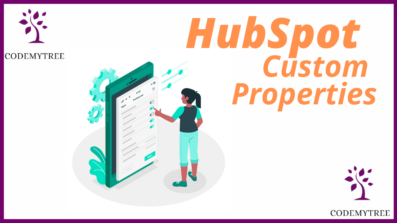 HubSpot Custom Properties HubSpot Custom Properties