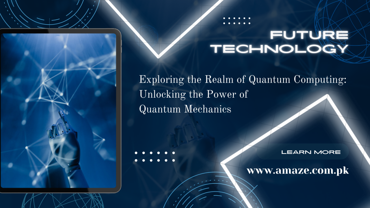Exploring Quantum Computing: Unlocking the Power of Quantum Mechanics Exploring Quantum Computing: Unlocking the Power of Quantum Mechanics