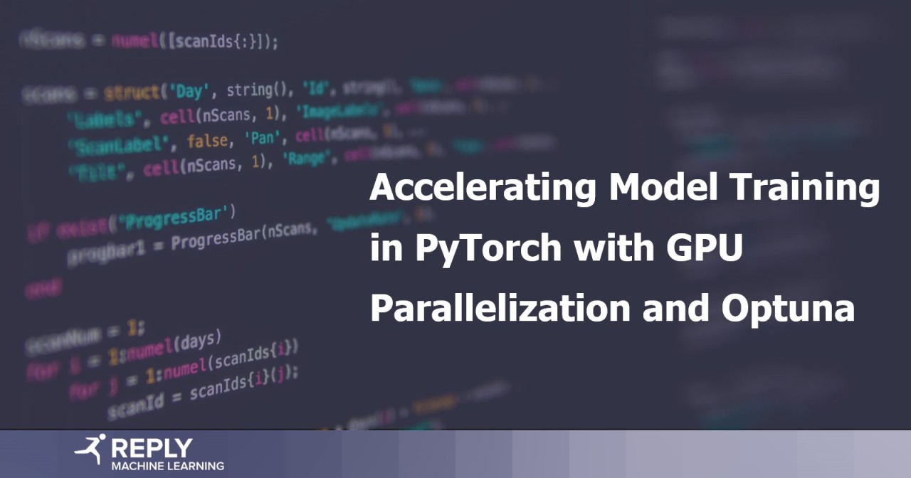 Accelerating Model Training in PyTorch with GPU Parallelization and Optuna Accelerating Model Training in PyTorch with GPU Parallelization and Optuna