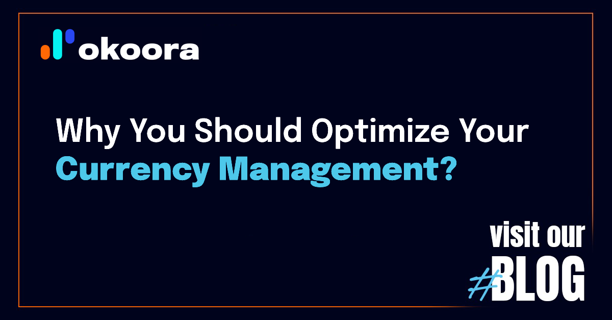 Why You Should Optimize Your Currency Management? Why You Should Optimize Your Currency Management?
