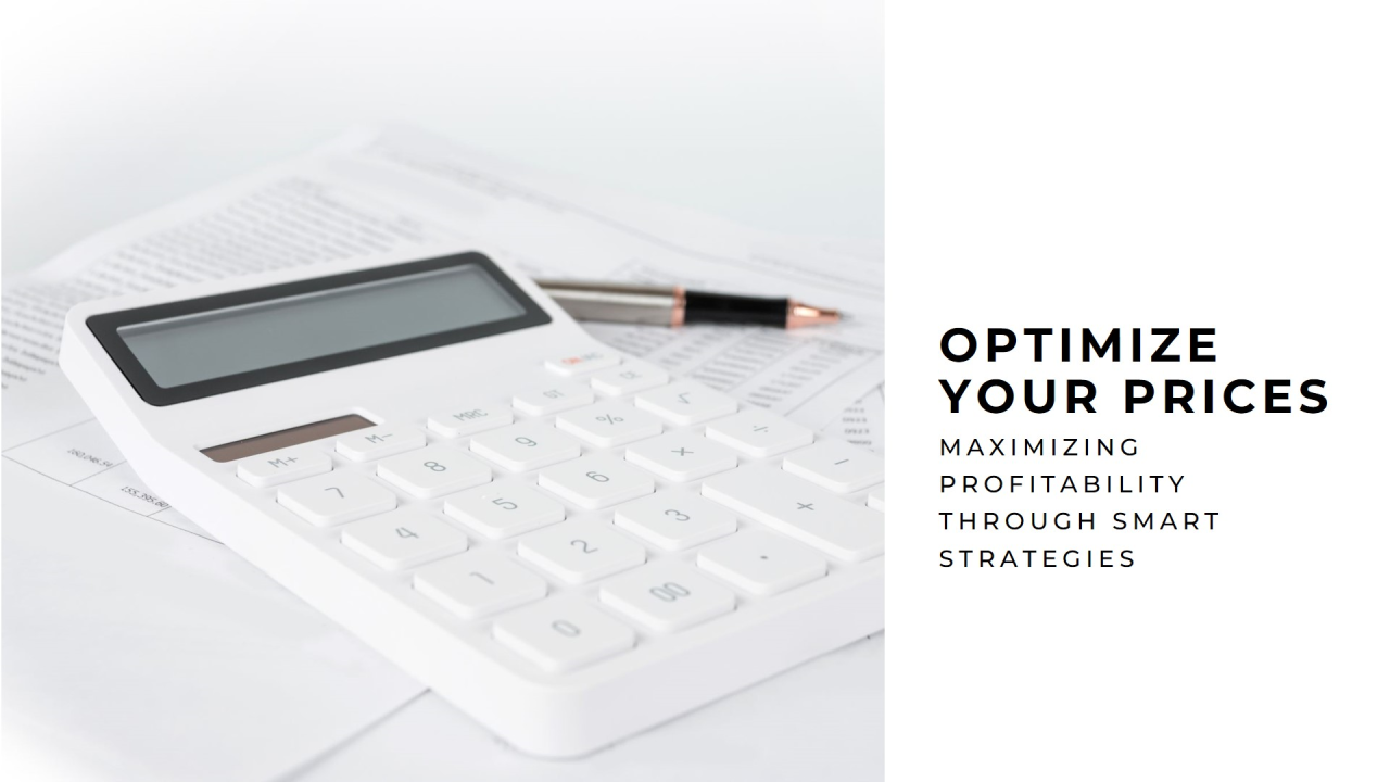 Maximizing Profitability through Price Optimization Strategies Maximizing Profitability through Price Optimization Strategies