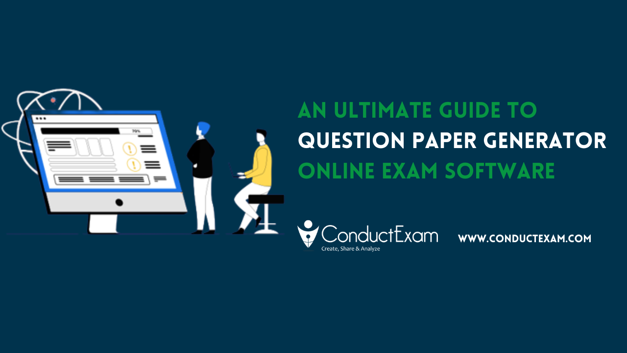 An Ultimate Guide To Question Paper Generator | Online Exam Software An Ultimate Guide To Question Paper Generator | Online Exam Software