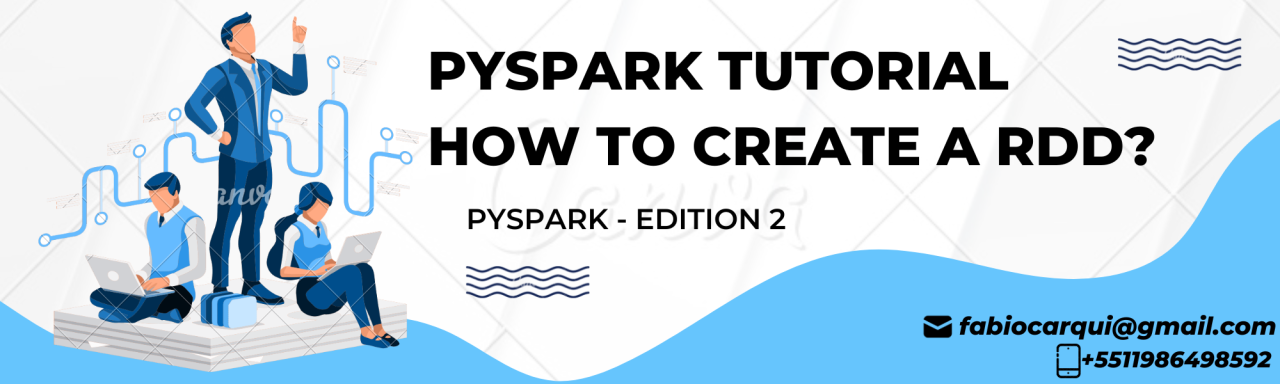 HOW TO CREATE A RDD PySpark? HOW TO CREATE A RDD PySpark?