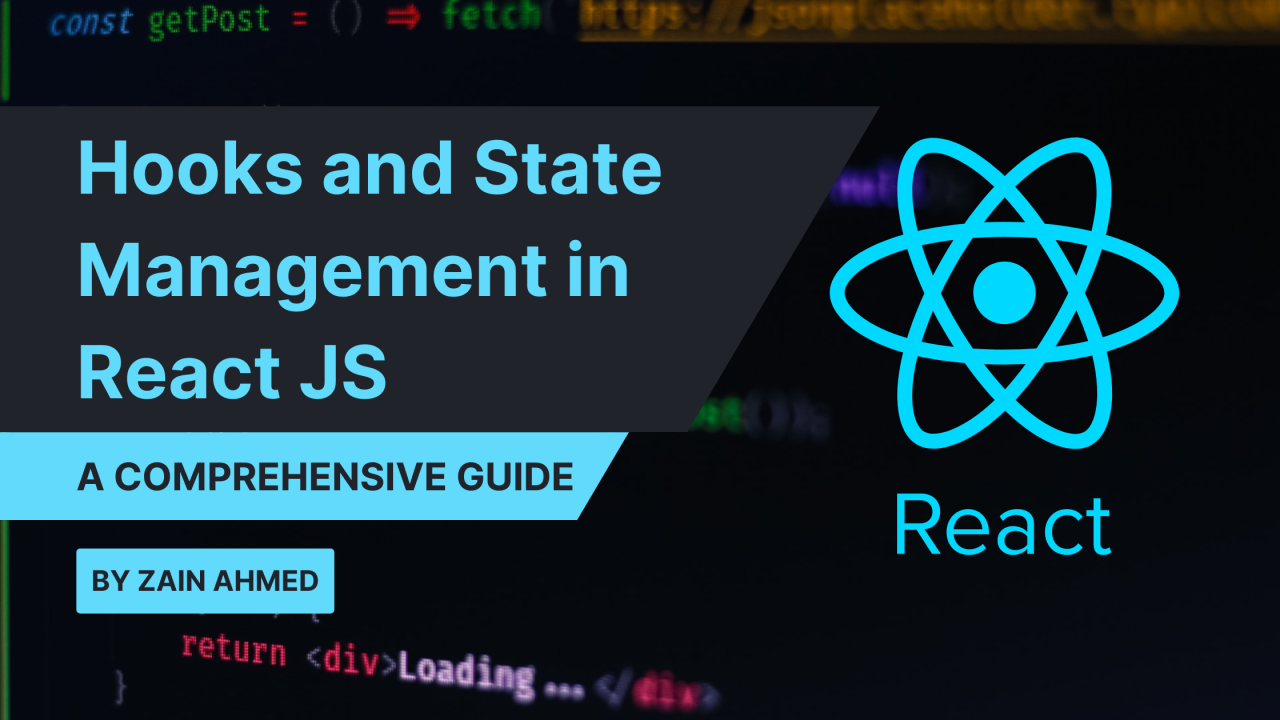 Hooks and State Management in React JS: A Comprehensive Guide Hooks and State Management in React JS: A Comprehensive Guide