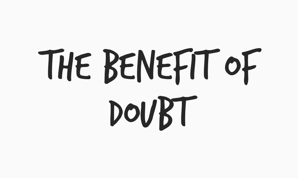 Tap into healthy scepticism Tap into healthy scepticism