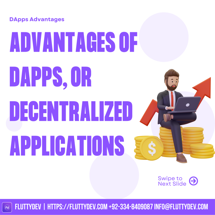 ADVANTAGES OF DAPPS, OR DECENTRALIZED APPLICATIONS ADVANTAGES OF DAPPS, OR DECENTRALIZED APPLICATIONS