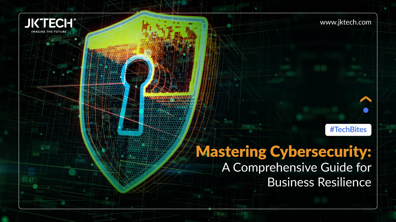 Mastering Cybersecurity: A Comprehensive Guide for Business Resilience Mastering Cybersecurity: A Comprehensive Guide for Business Resilience