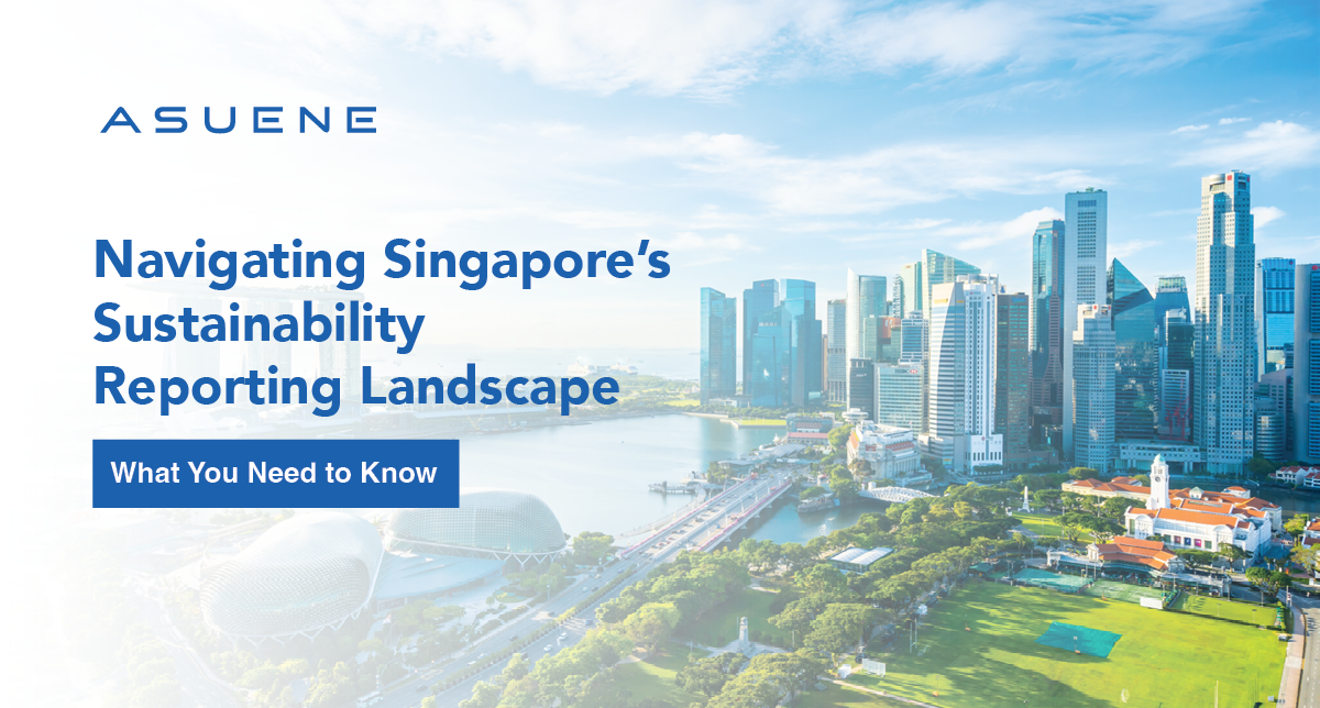 Navigating Singapore’s Sustainability Reporting Landscape Navigating Singapore’s Sustainability Reporting Landscape