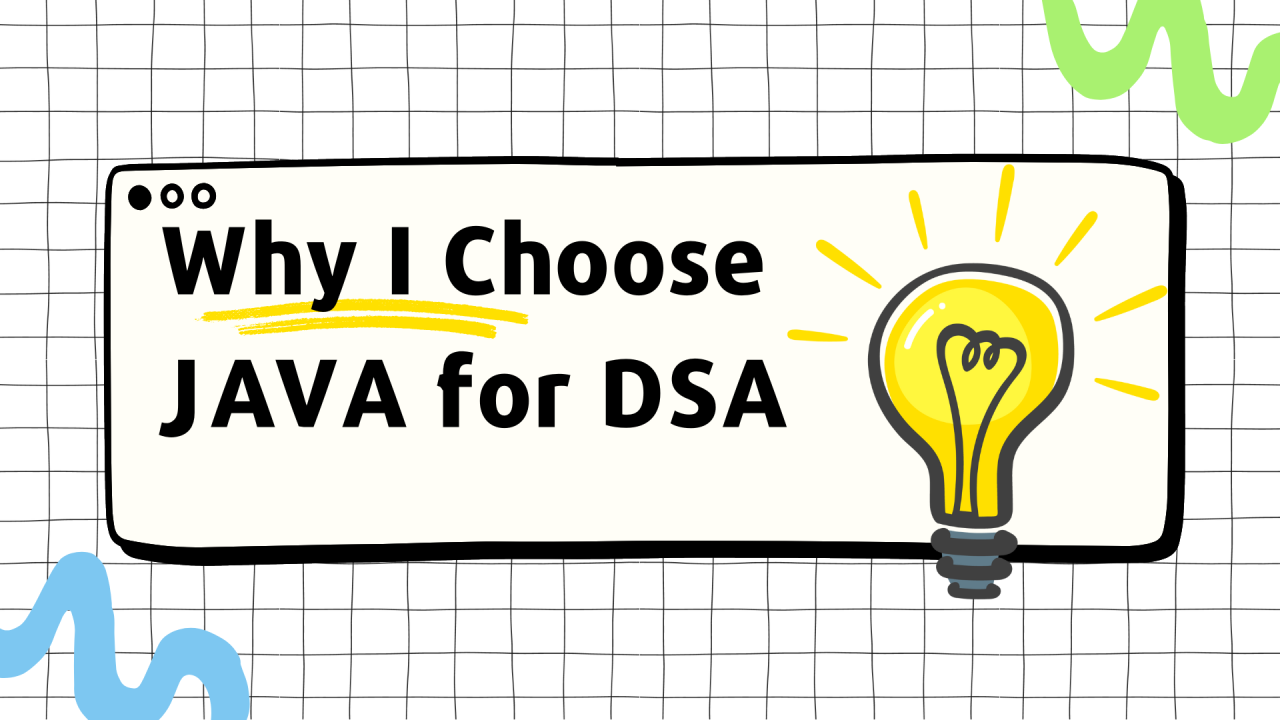 Why I Stick with Java for Data Structures and Algorithms Why I Stick with Java for Data Structures and Algorithms