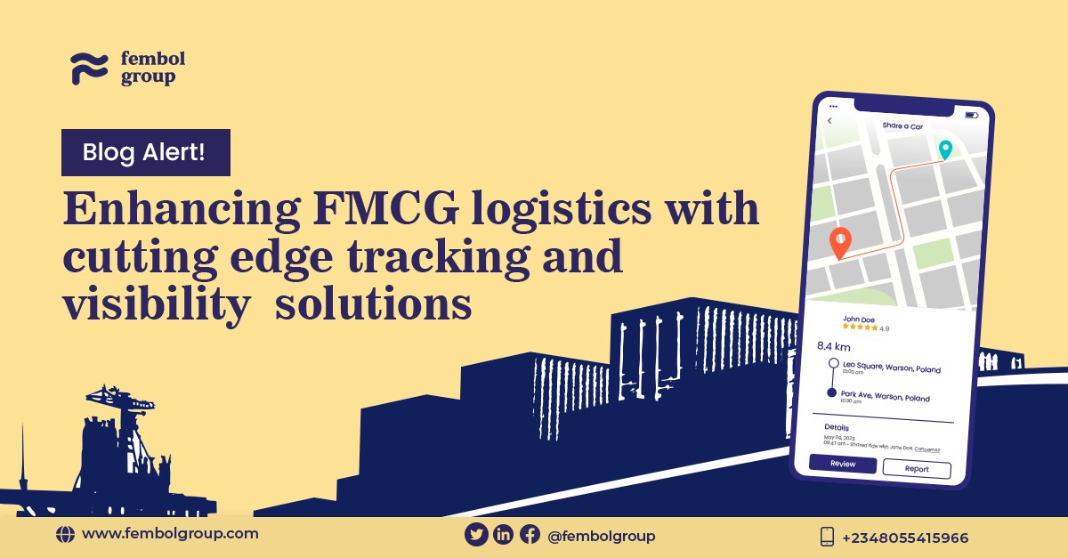 Enhancing FMCG Logistics with Cutting-Edge Tracking and Visibility ... Enhancing FMCG Logistics with Cutting-Edge Tracking and Visibility ...