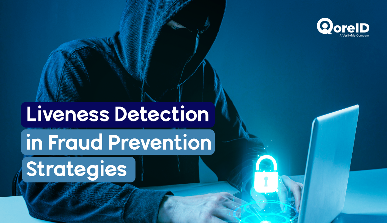 Staying Ahead of Business Fraud: QoreID’s Liveness Detection in Fraud ... Staying Ahead of Business Fraud: QoreID’s Liveness Detection in Fraud ...