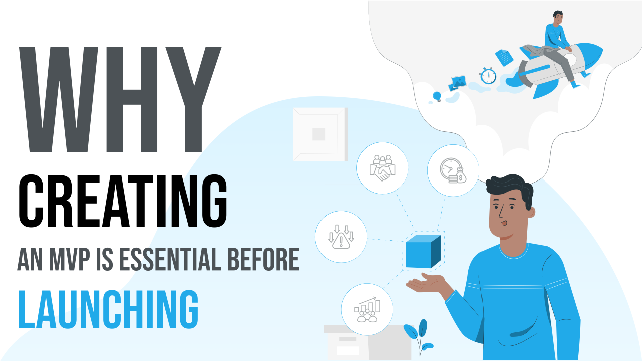 Benefits of creating MVP before launching the product Benefits of creating MVP before launching the product