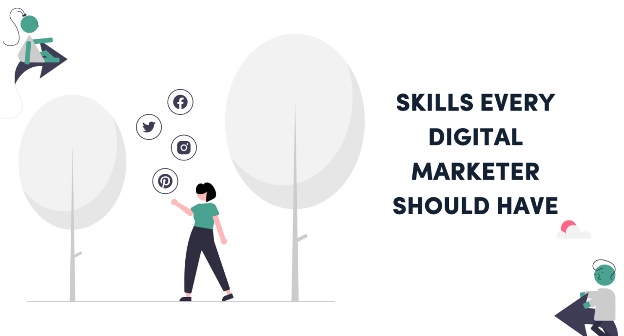 10 Essential Skills Every Digital Marketer Needs to Know 10 Essential Skills Every Digital Marketer Needs to Know