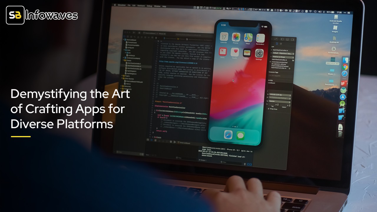 Demystifying the Art of Crafting Apps for Diverse Platforms Demystifying the Art of Crafting Apps for Diverse Platforms