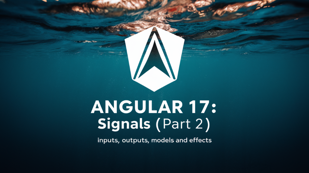 Angular 17: Signals (Part 2) Angular 17: Signals (Part 2)