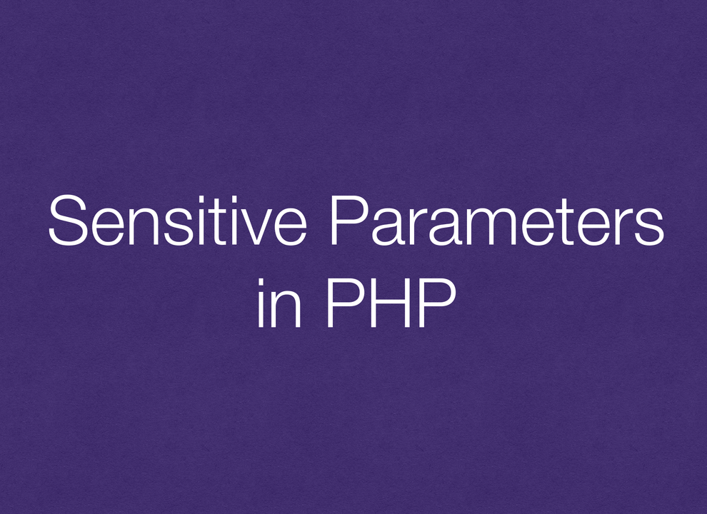 How to Protect Sensitive Parameters in PHP with the ... How to Protect Sensitive Parameters in PHP with the ...