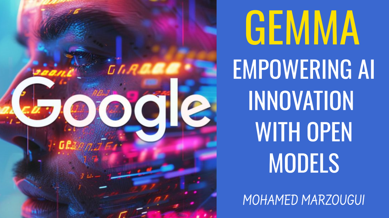 Unveiling Google's Gemma: Empowering AI Innovation with Open Models Unveiling Google's Gemma: Empowering AI Innovation with Open Models