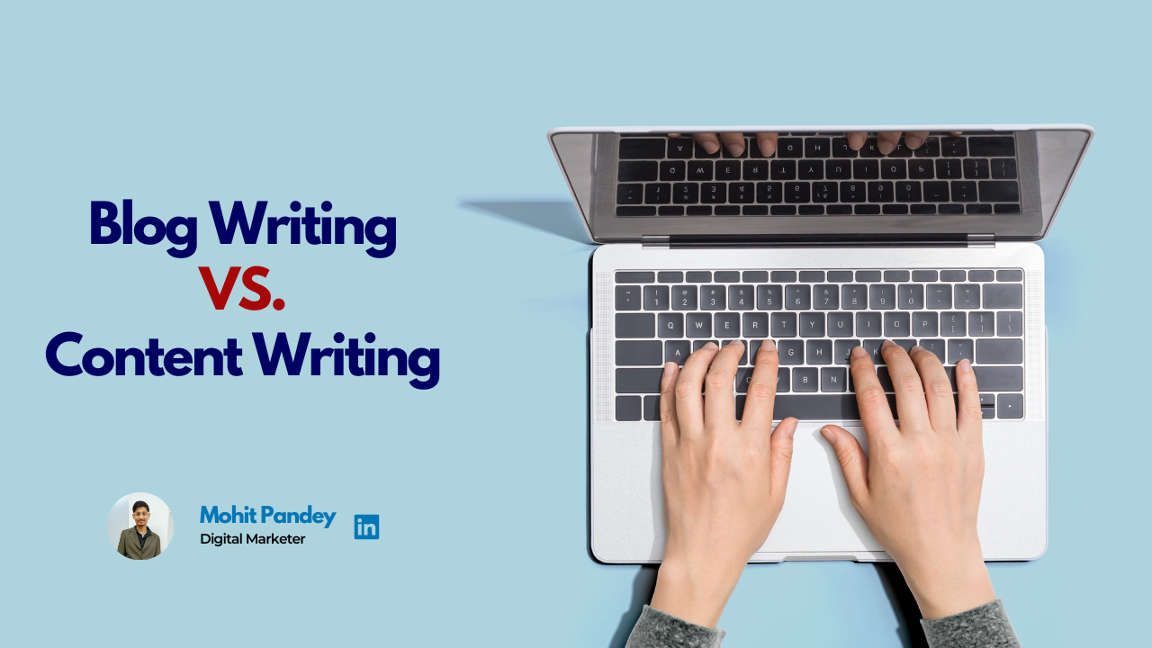 Blog writing VS Content writing Blog writing VS Content writing