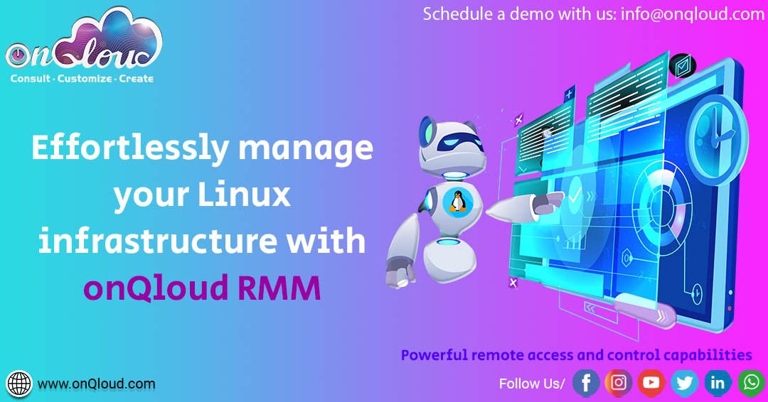 Effortlessly manage your linux infrastructure with onQloud RMM Effortlessly manage your linux infrastructure with onQloud RMM