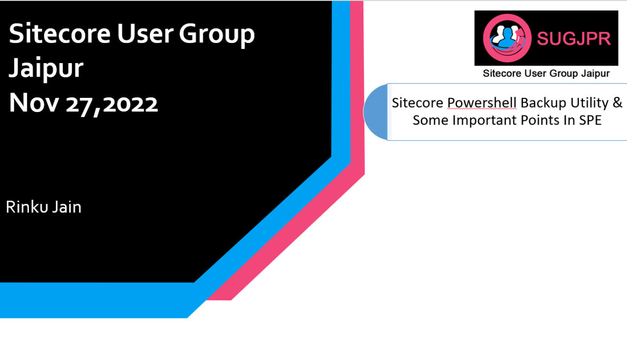SUG-Jaipur, Session On Sitecore Powershell Backup Utility & Some ... SUG-Jaipur, Session On Sitecore Powershell Backup Utility & Some ...