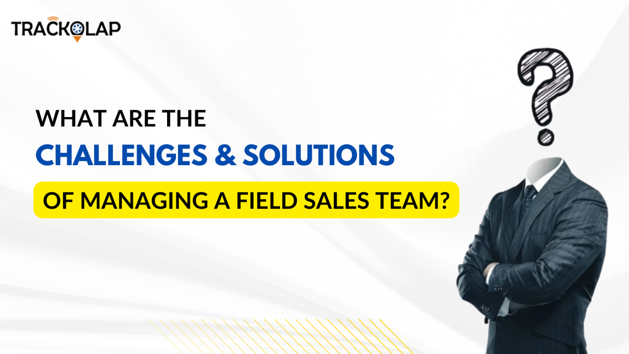 Field Sales Management: Strategies for Conquering Common Team ... Field Sales Management: Strategies for Conquering Common Team ...