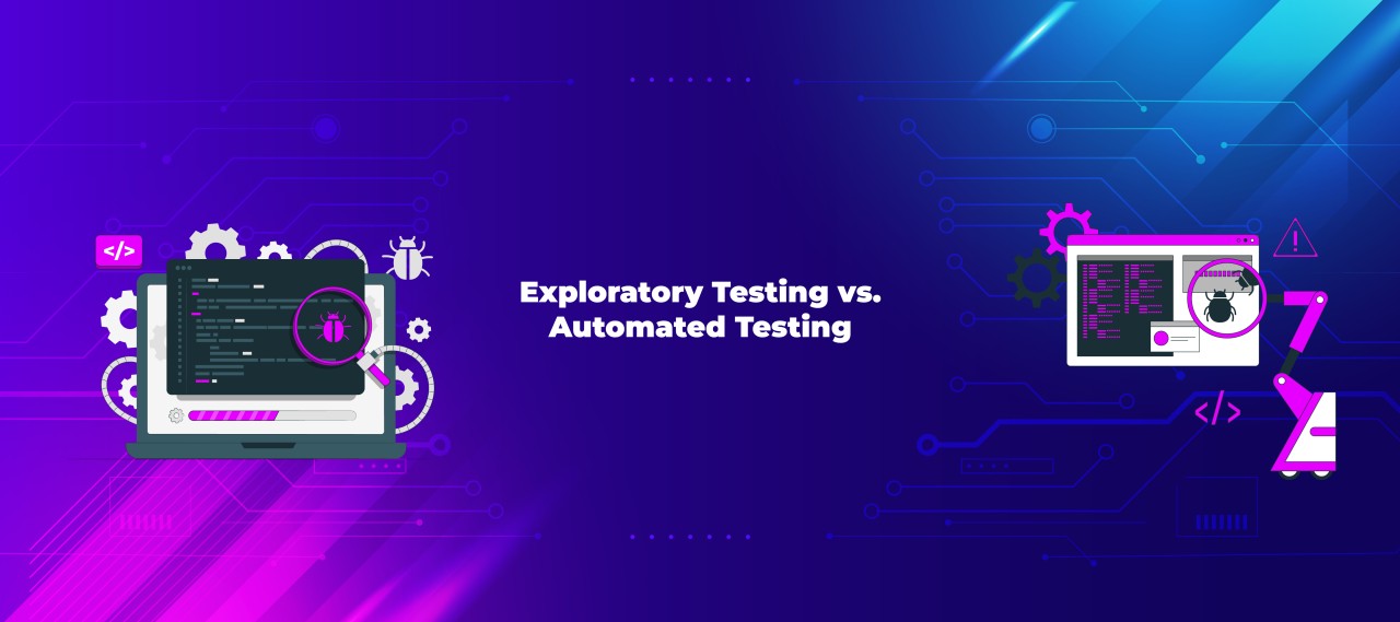 Exploratory Testing vs. Automated Testing: When to Use Each Approach Exploratory Testing vs. Automated Testing: When to Use Each Approach