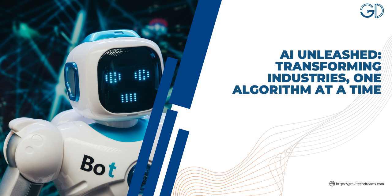 AI Unleashed: Transforming Industries, One Algorithm at a Time AI Unleashed: Transforming Industries, One Algorithm at a Time