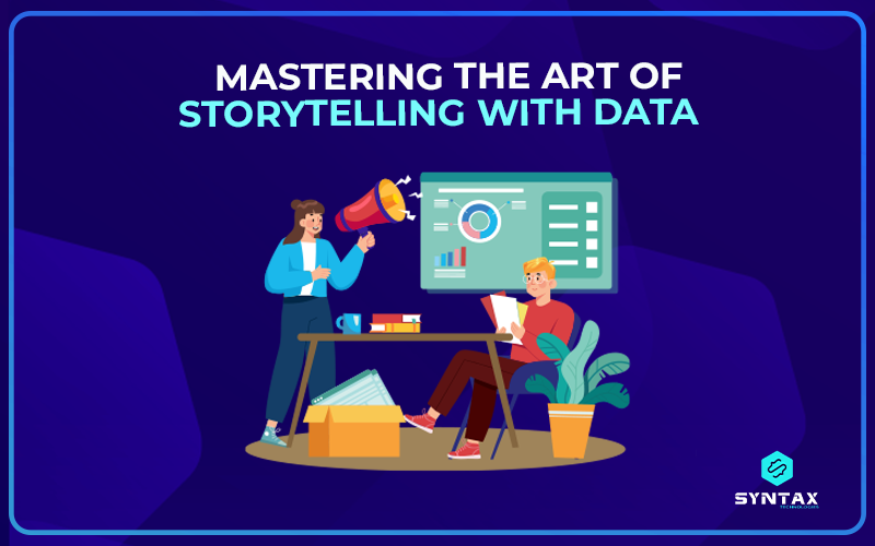 Mastering the Art of Storytelling with Data: Techniques and Captivating ... Mastering the Art of Storytelling with Data: Techniques and Captivating ...