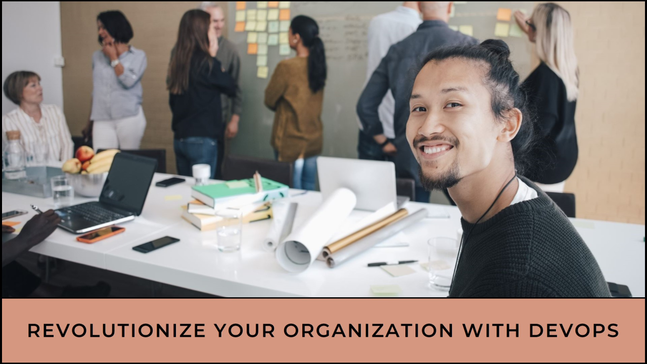 The Benefits of Implementing DevOps in Your Organization The Benefits of Implementing DevOps in Your Organization