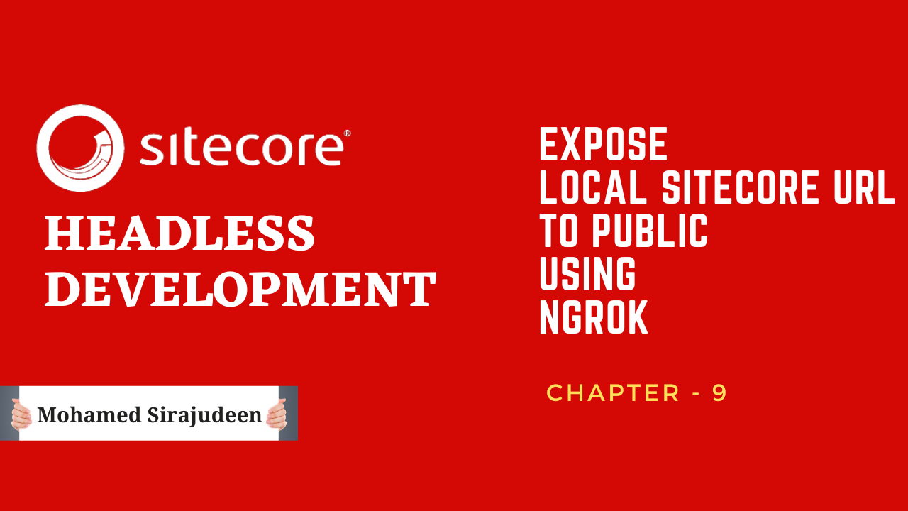 Setup Local Sitecore Instance to Public using ngrok Setup Local Sitecore Instance to Public using ngrok