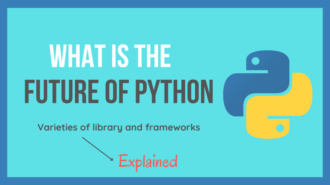 Python Future In life Python Future In life