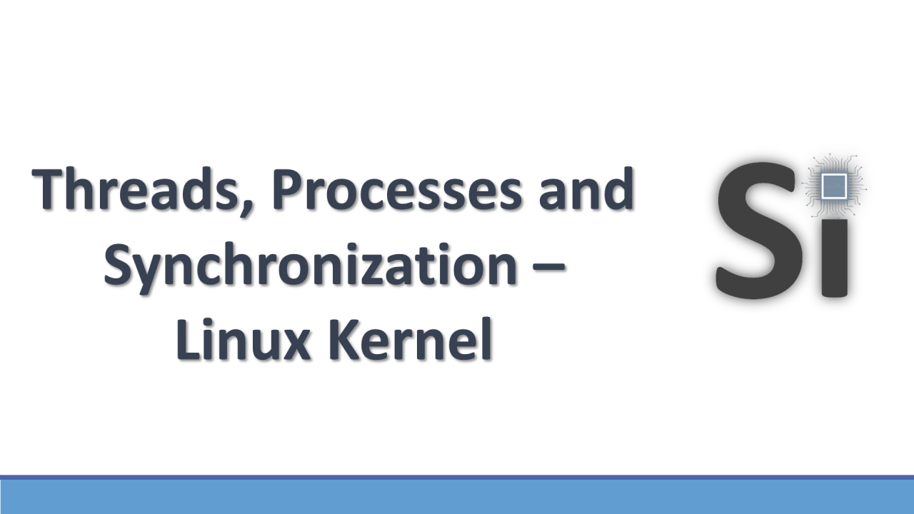 Understanding Threads and Processes in the Linux Kernel Understanding Threads and Processes in the Linux Kernel
