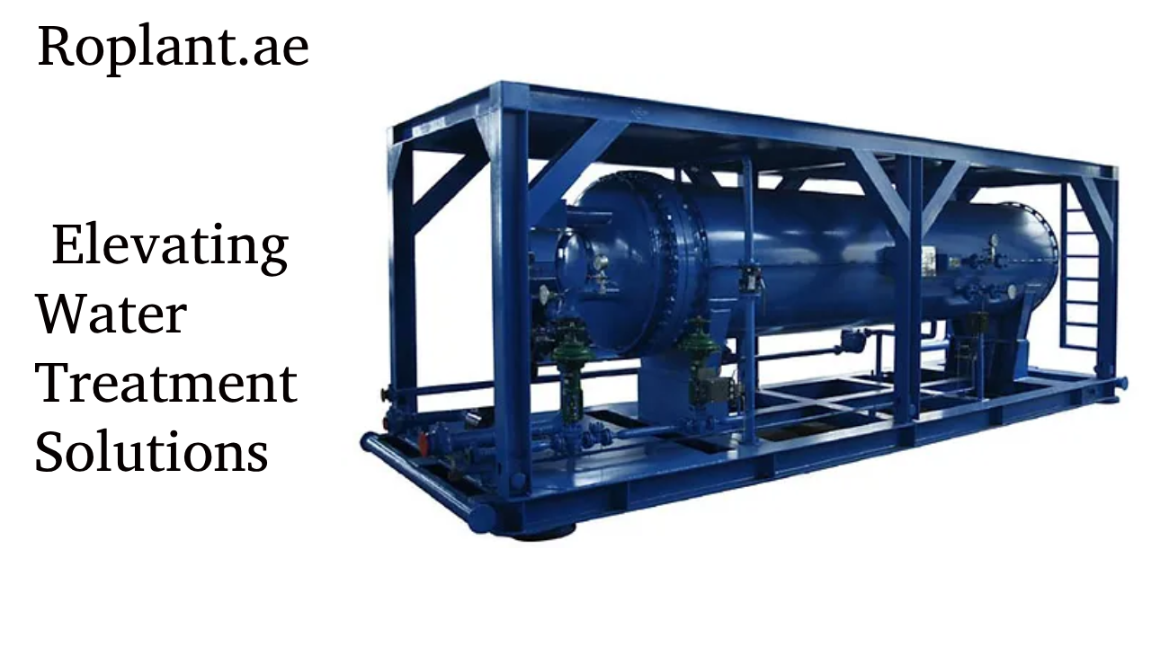 Elevating Water Treatment Solutions: A Comprehensive Guide by RO Plant ... Elevating Water Treatment Solutions: A Comprehensive Guide by RO Plant ...