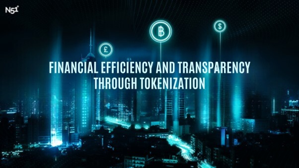 Financial Efficiency and Transparency Through Tokenization Financial Efficiency and Transparency Through Tokenization