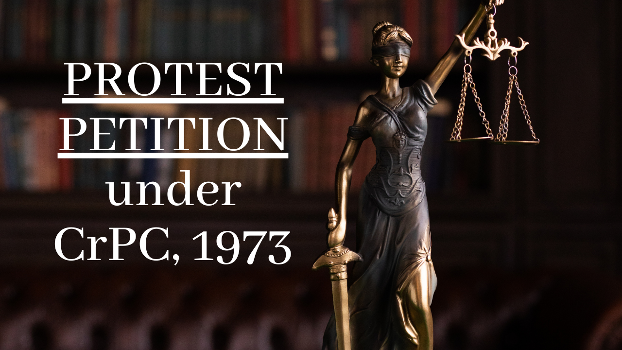 Protest Petition under CrPC, 1973 Protest Petition under CrPC, 1973