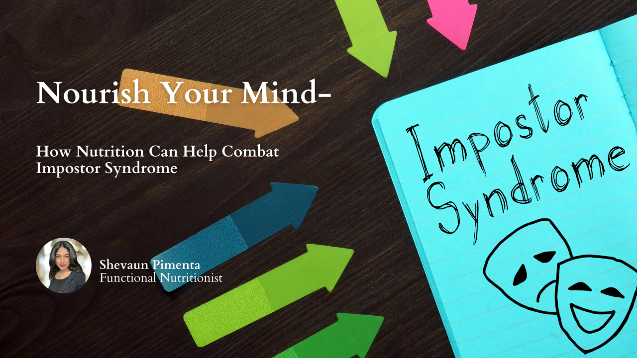 How Nutrition Can Help Combat Impostor Syndrome How Nutrition Can Help Combat Impostor Syndrome