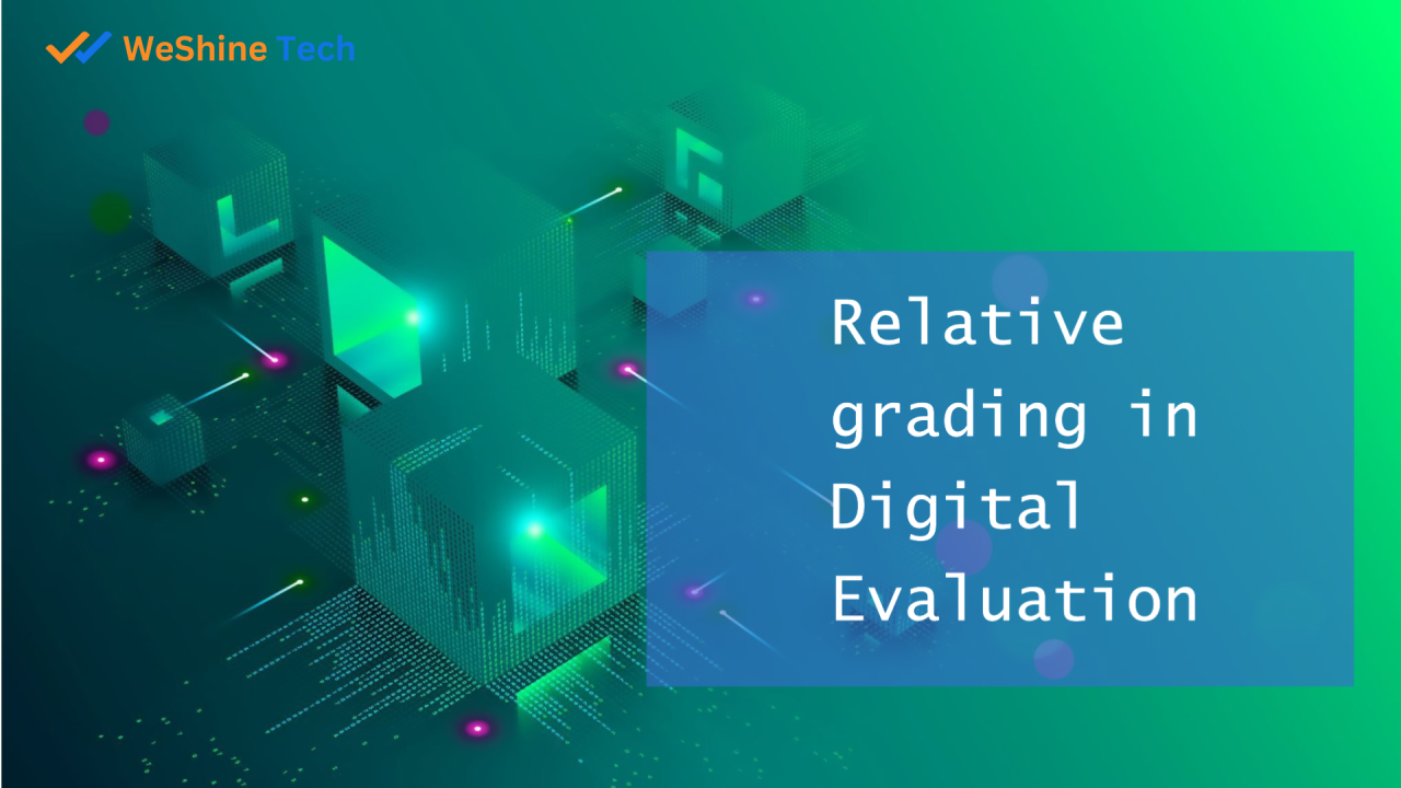 Relative Grading useful in digital evaluation Relative Grading useful in digital evaluation
