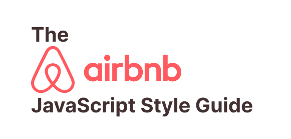 Embracing Airbnb's JavaScript Style Guide Embracing Airbnb's JavaScript Style Guide