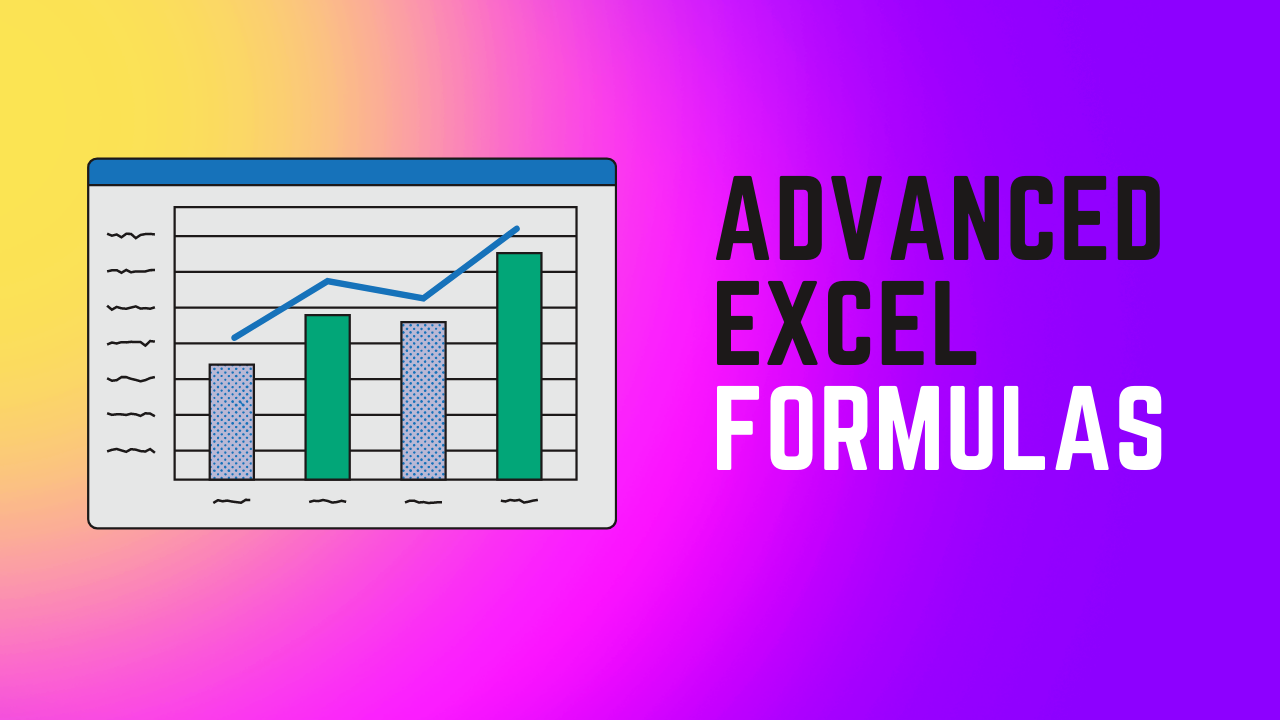 Unlocking the Power of Advanced Excel Formulas Unlocking the Power of Advanced Excel Formulas