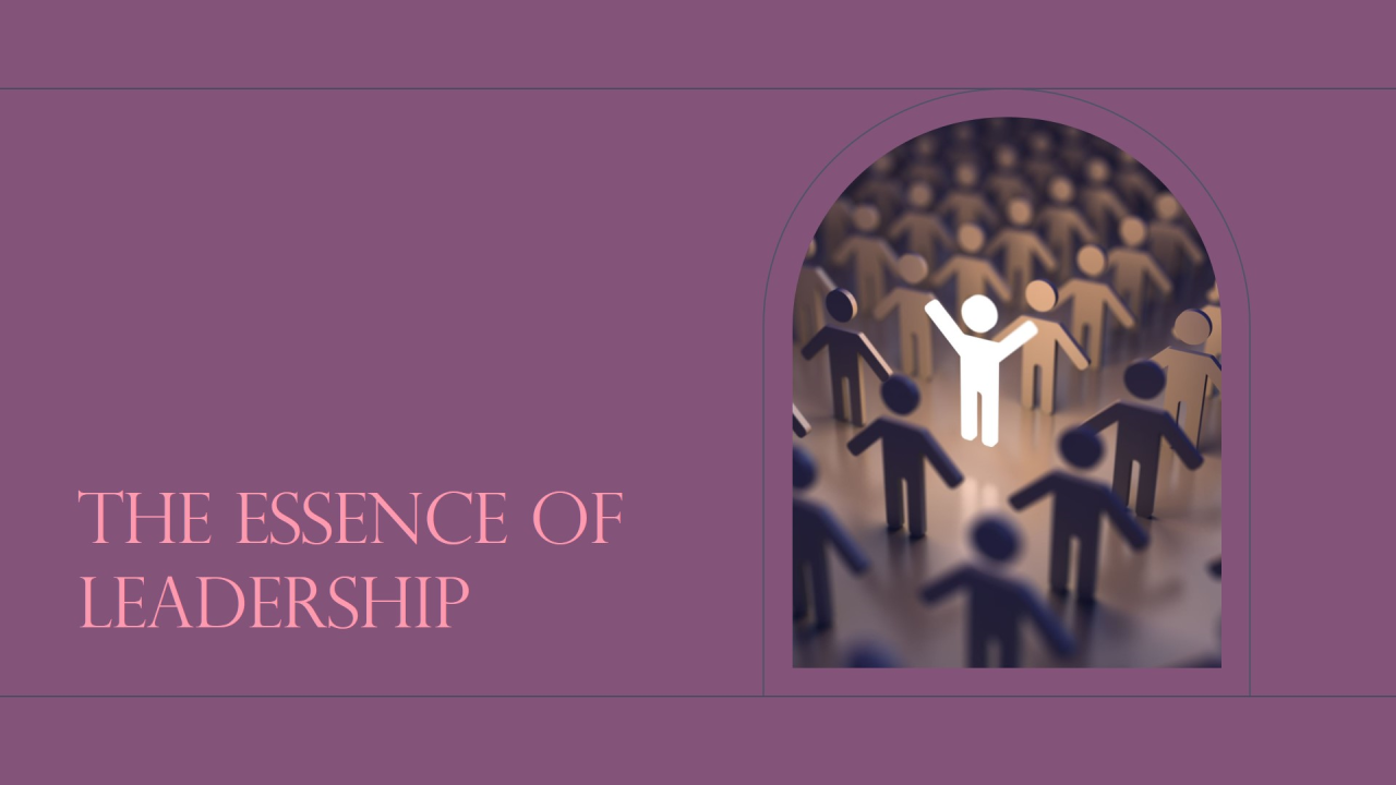 The Essence of Leadership: More Than Just a Title The Essence of Leadership: More Than Just a Title