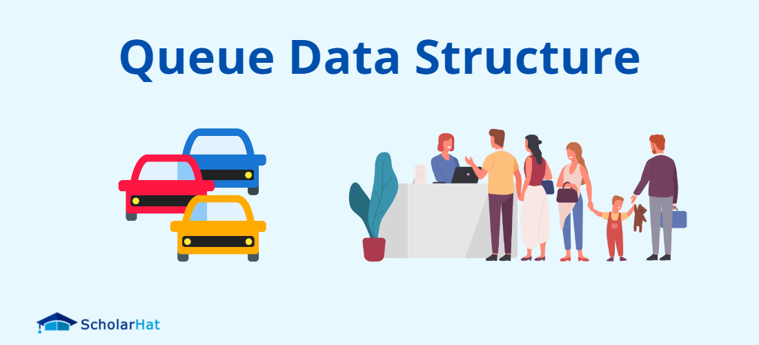 Queue Data Structure and Implementation Queue Data Structure and Implementation