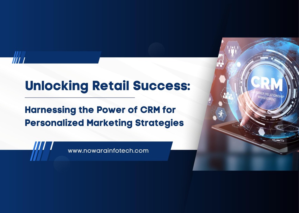 Unlocking Retail Success: Harnessing the Power of CRM for Personalized ... Unlocking Retail Success: Harnessing the Power of CRM for Personalized ...