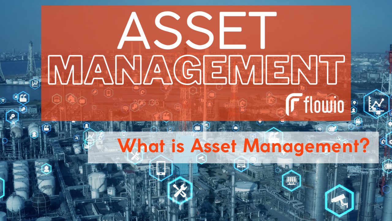 Unlocking Value Through Effective Asset Management Unlocking Value Through Effective Asset Management