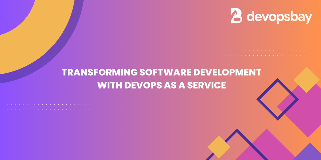 Transforming software development with DevOps as a service Transforming software development with DevOps as a service