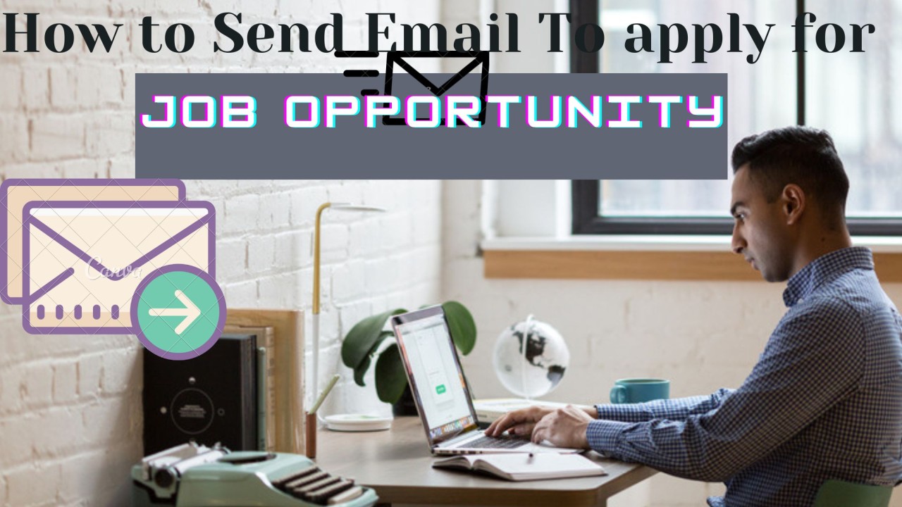 How To Send Email To Apply For Job Opportunity How To Send Email To Apply For Job Opportunity