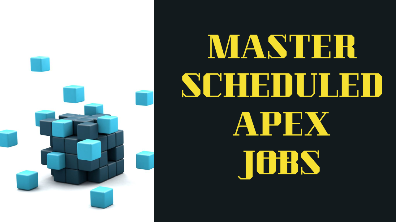 Elevate Your Salesforce Development Skills: Mastering Scheduled Apex Jobs Elevate Your Salesforce Development Skills: Mastering Scheduled Apex Jobs