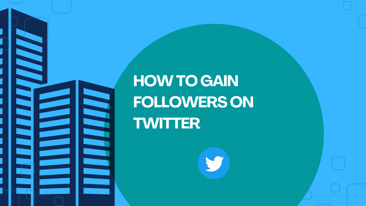 HOW TO GAIN FOLLOWERS ON TWITTER HOW TO GAIN FOLLOWERS ON TWITTER