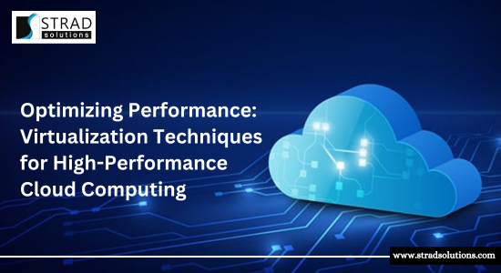 Optimizing Performance: Virtualization Techniques for High-Performance ... Optimizing Performance: Virtualization Techniques for High-Performance ...