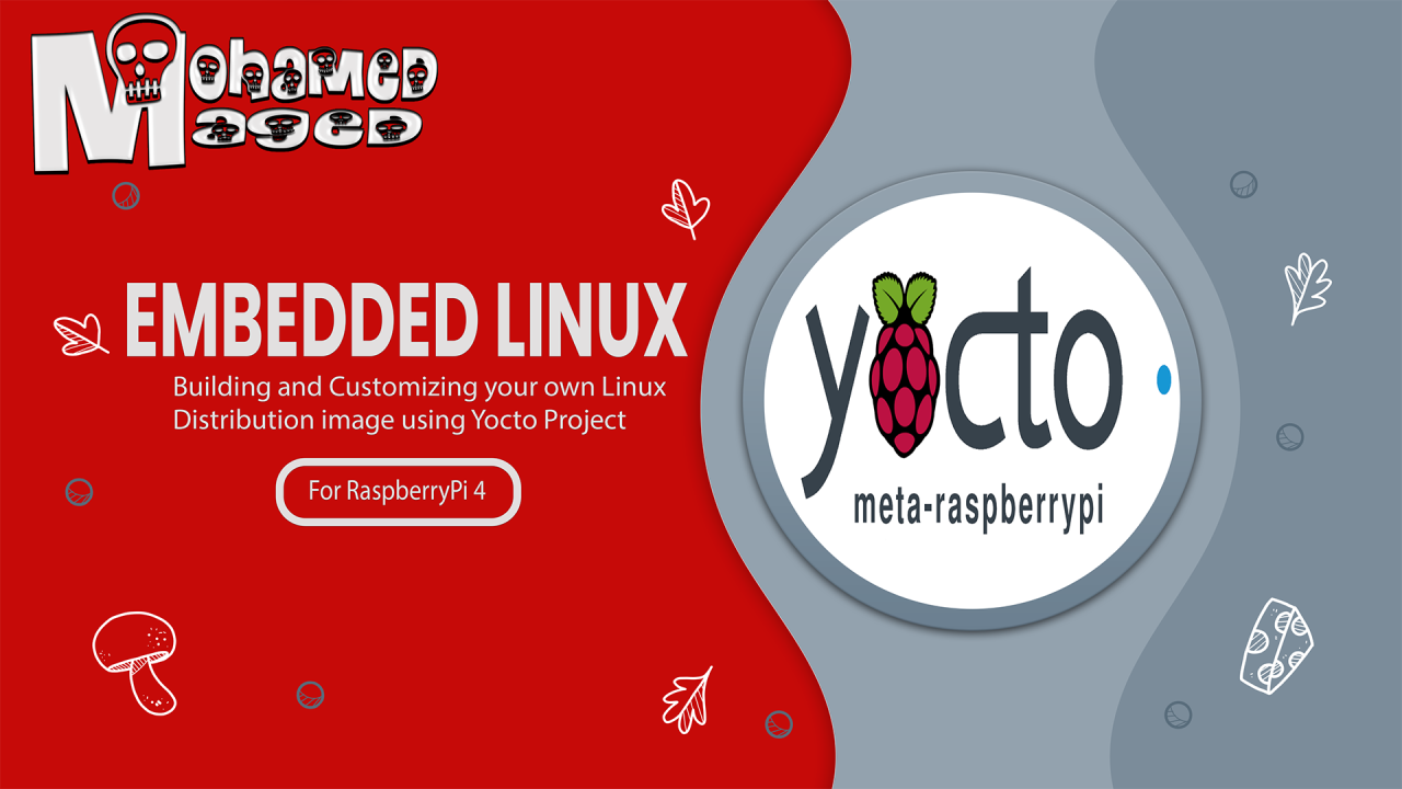 Building and Customizing your own Linux Distribution image using Yocto ... Building and Customizing your own Linux Distribution image using Yocto ...
