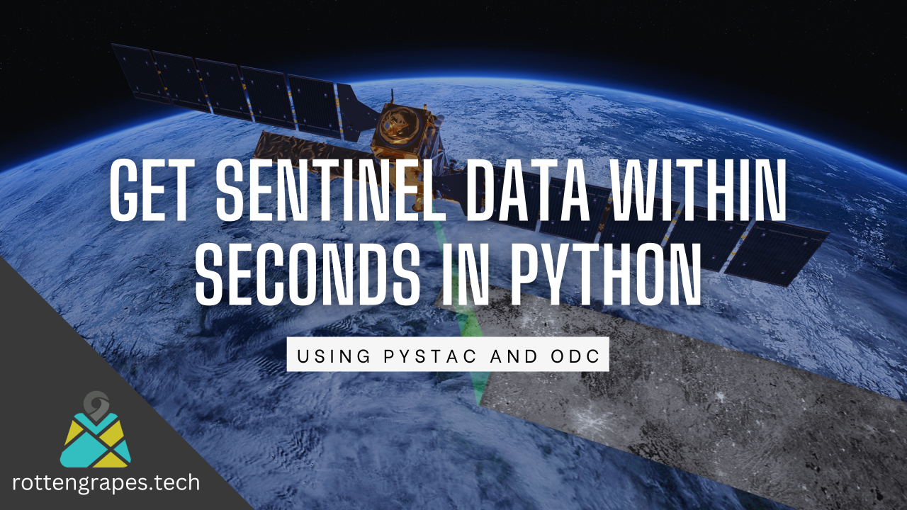Get Sentinel Data within seconds in Python Get Sentinel Data within seconds in Python